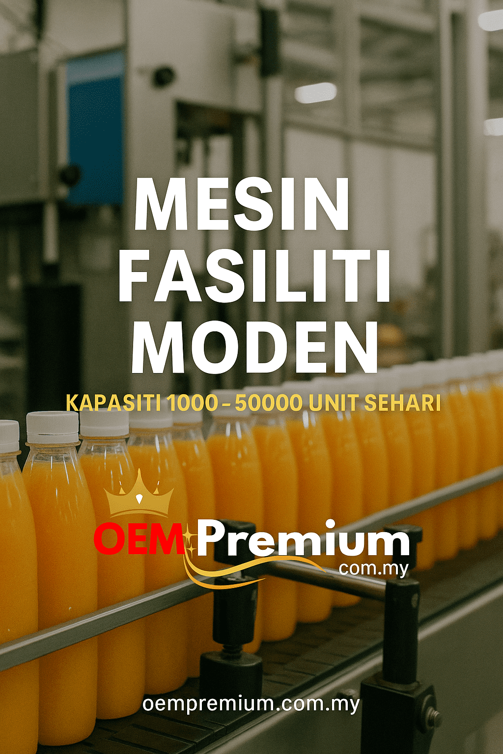 MESIN FASILITI MODEN – KAPASITI PENGHASILAN 1,000 HINGGA 50,000 UNIT ...